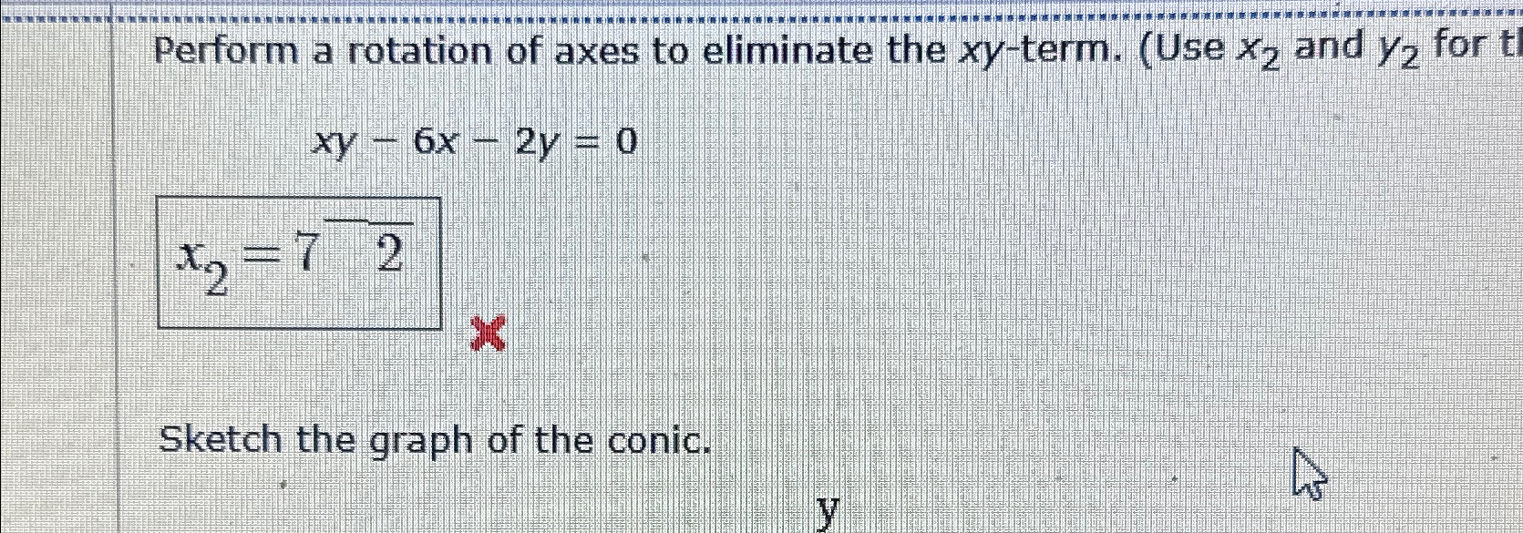 Solved Perform A Rotation Of Axes To Eliminate The Xy Term
