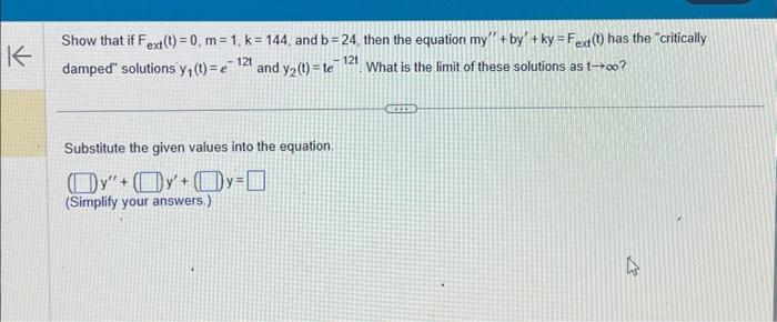 Solved K Show that if Fext (t) = 0, m = 1, k = 144, and b = | Chegg.com