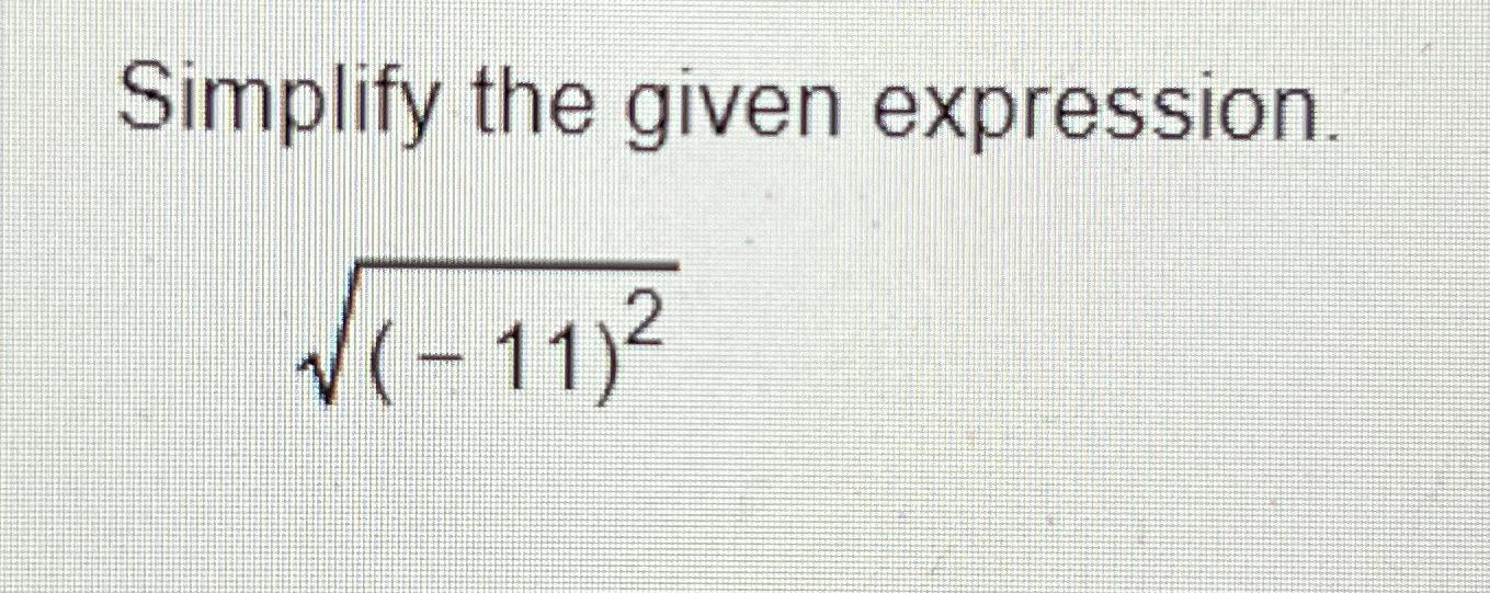 Solved Simplify the given expression.(-11)22 | Chegg.com