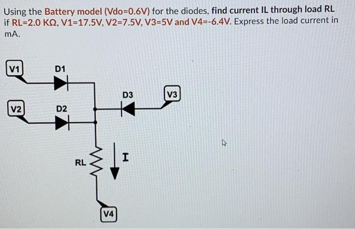 Solved Using the Battery model (Vdo=0.6V) for the diodes, | Chegg.com