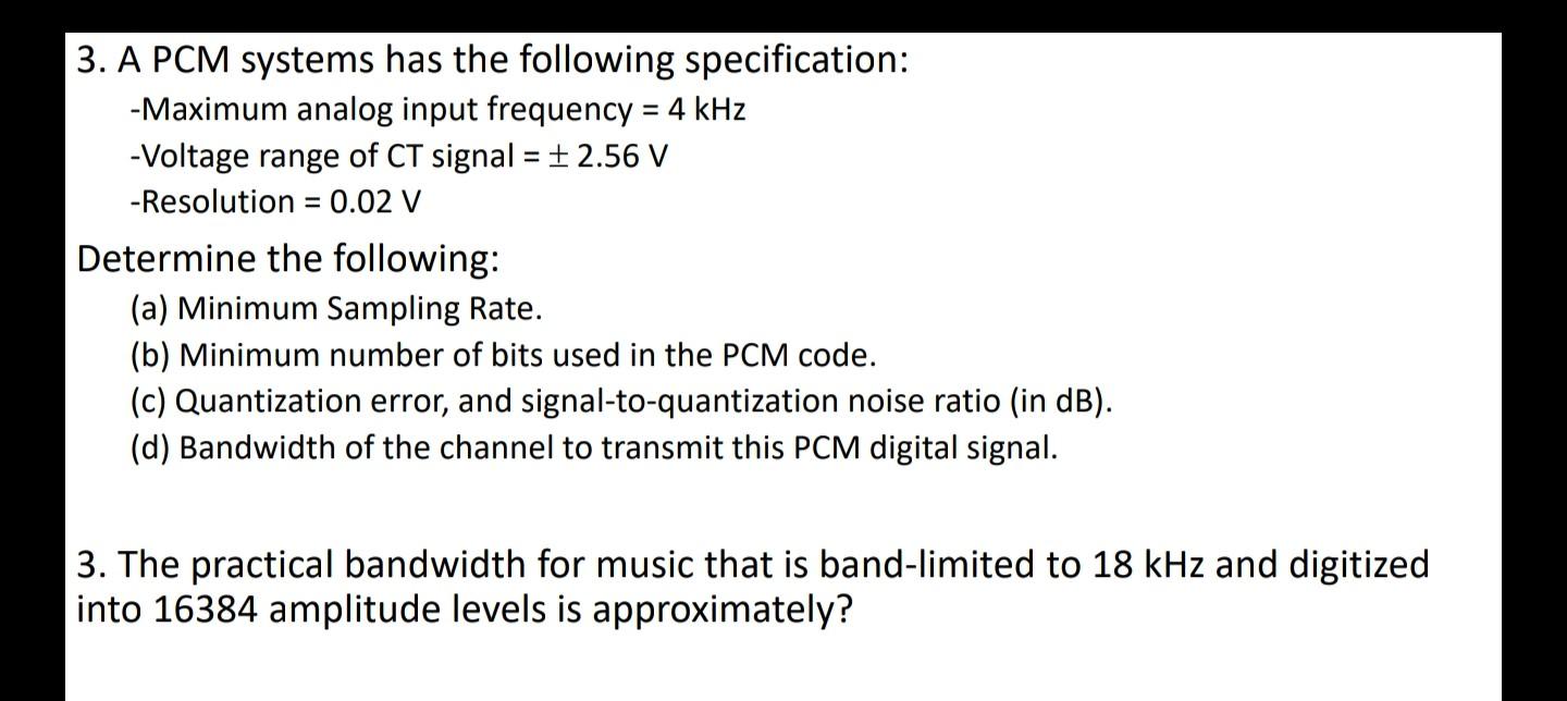 3. A PCM systems has the following specification: | Chegg.com