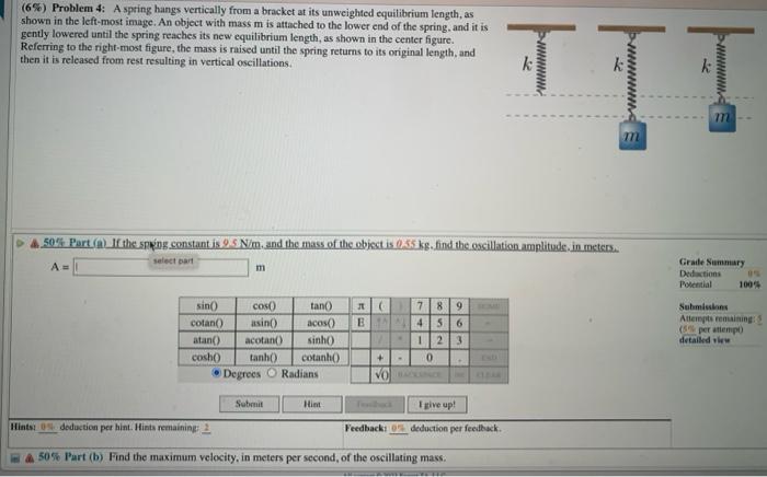 Solved (6\%) Problem 4: A spring hangs vertically from a | Chegg.com