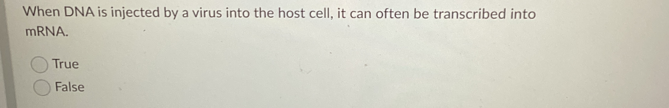 Solved When DNA is injected by a virus into the host cell, | Chegg.com