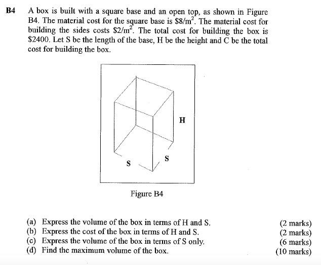 Solved B4 A box is built with a square base and an open top, | Chegg.com