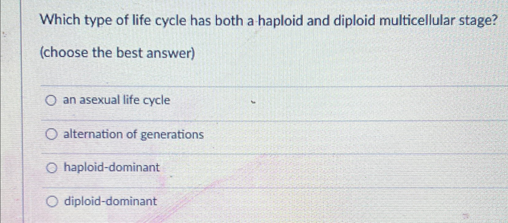 Solved Which type of life cycle has both a haploid and | Chegg.com