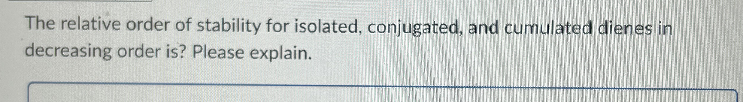 Solved The relative order of stability for isolated, | Chegg.com