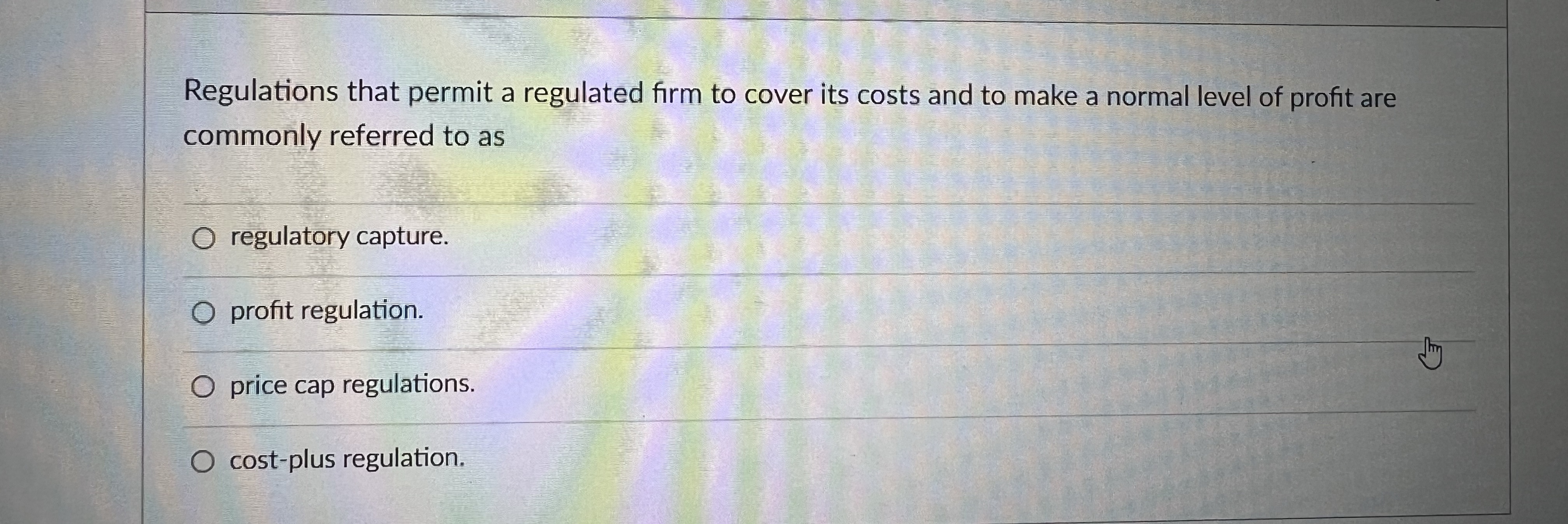 Solved Regulations that permit a regulated firm to cover its | Chegg.com