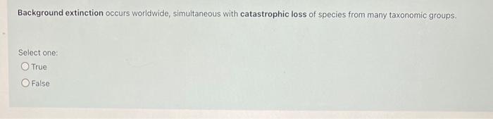 Solved Background extinction occurs worldwide, simultaneous | Chegg.com