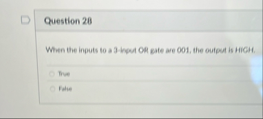 Solved Question 20When the inputs to a 3 -input OR gate are | Chegg.com