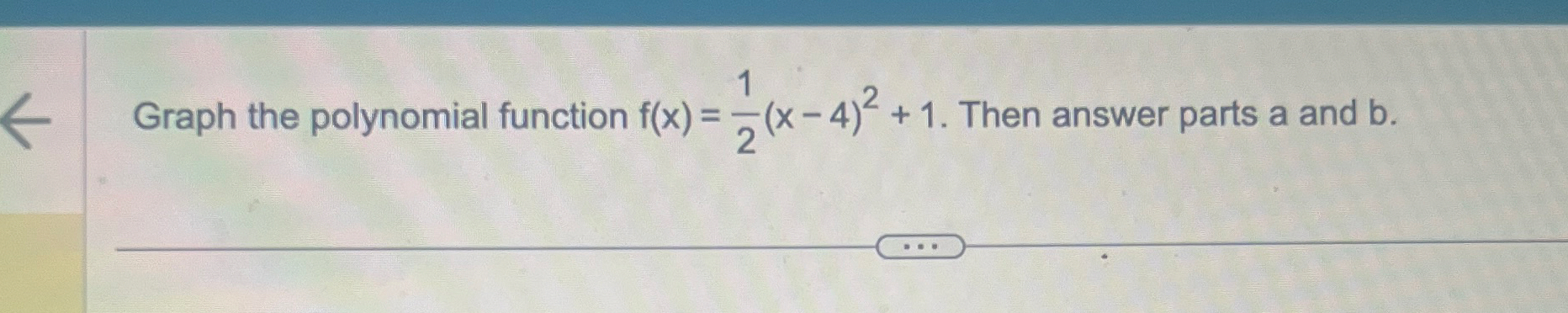 Graph the polynomial function f(x)=12(x-4)2 1. ﻿Then | Chegg.com