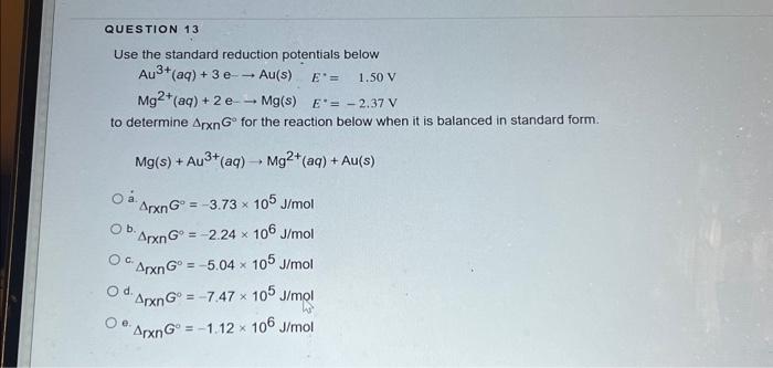 Solved Use the standard reduction potentials below | Chegg.com