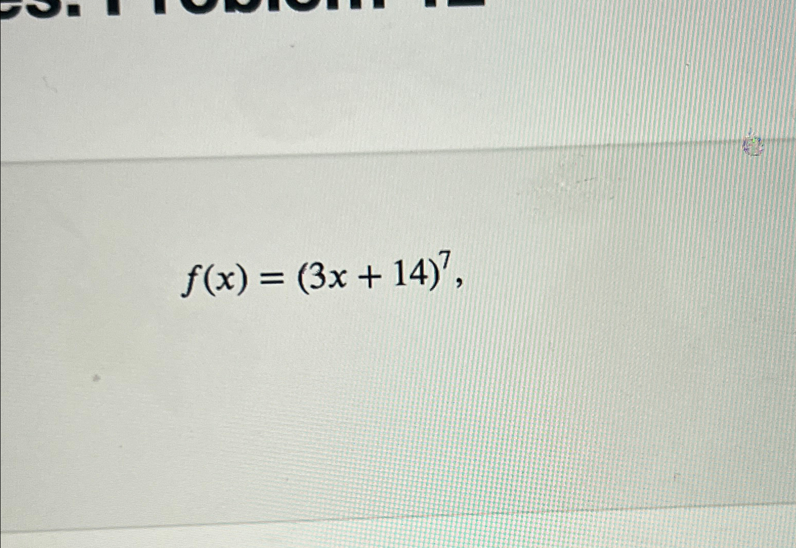 Solved f(x)=(3x+14)Find the second derivative | Chegg.com