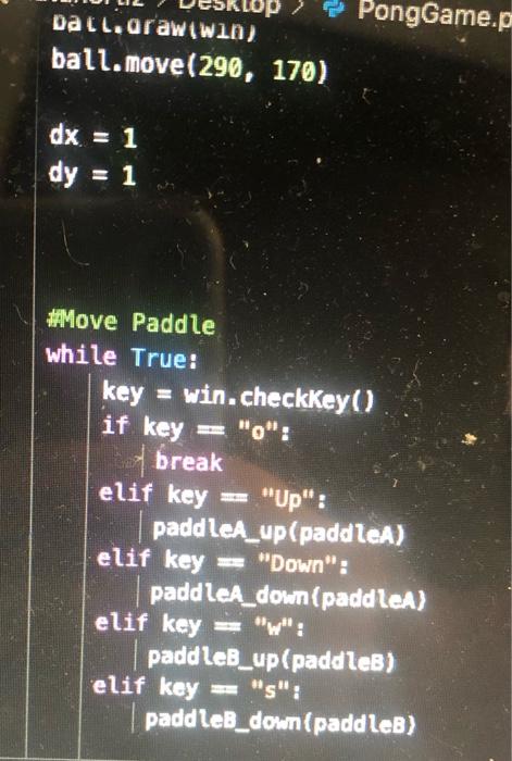 Solved 1 fron graphics import * PongGame.py > л в w N def | Chegg.com