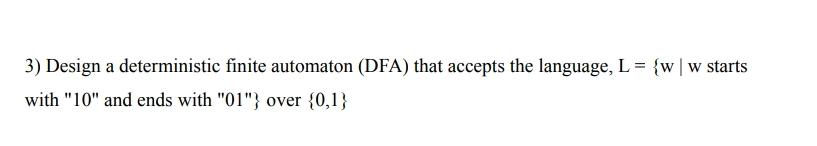 Solved Design a deterministic finite automaton (DFA) ﻿that | Chegg.com