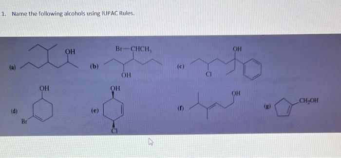 Solved 1. Name the following alcohols using IUPAC Rules. (a) | Chegg.com