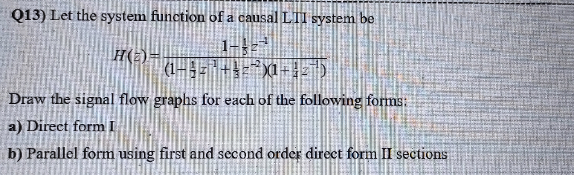 Solved Q13) ﻿Let the system function of a causal LTI system | Chegg.com