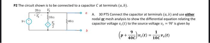 Solved P2 The circuit shown is to be connected to a | Chegg.com