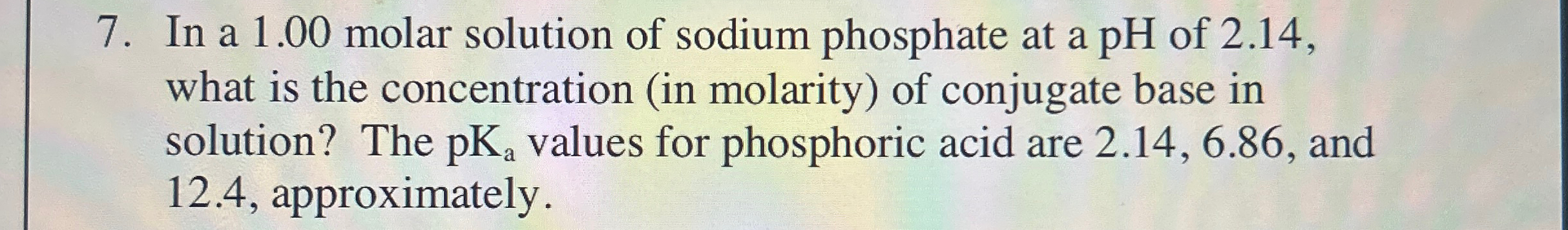 Solved In a 1.00 ﻿molar solution of sodium phosphate at a pH | Chegg.com