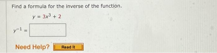 Solved Find a formula for the inverse of the function. | Chegg.com