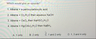 Solved Which would give an epoxide?Alkene a | Chegg.com