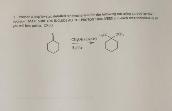 Solved 3. Provide a step-by-step detailed rxn mechanism for | Chegg.com