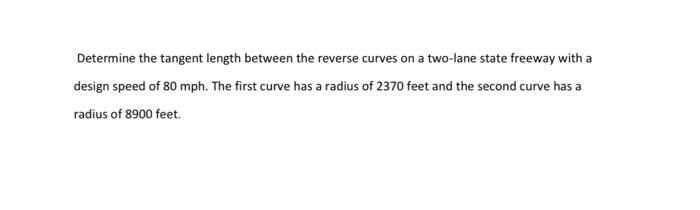Solved Determine the tangent length between the reverse | Chegg.com
