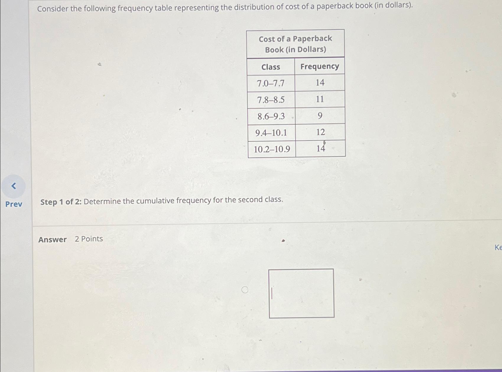 Solved Consider the following frequency table representing | Chegg.com
