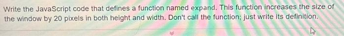 Solved Write the JavaScript code that defines a function | Chegg.com