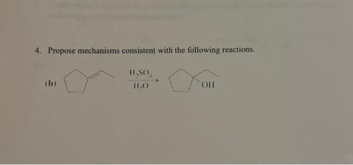 Solved 4. Propose mechanisms consistent with the following | Chegg.com
