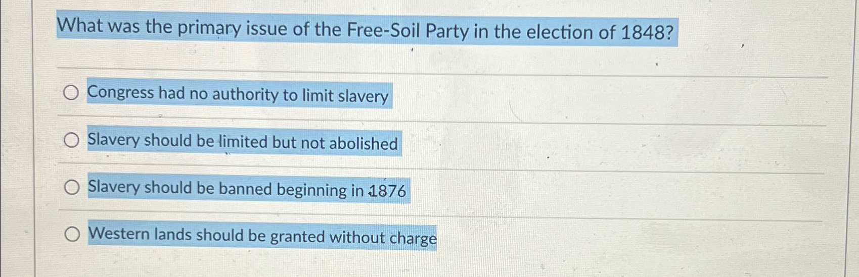 Solved What was the primary issue of the Free-Soil Party in | Chegg.com