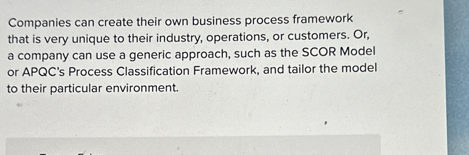 Solved Companies can create their own business process | Chegg.com