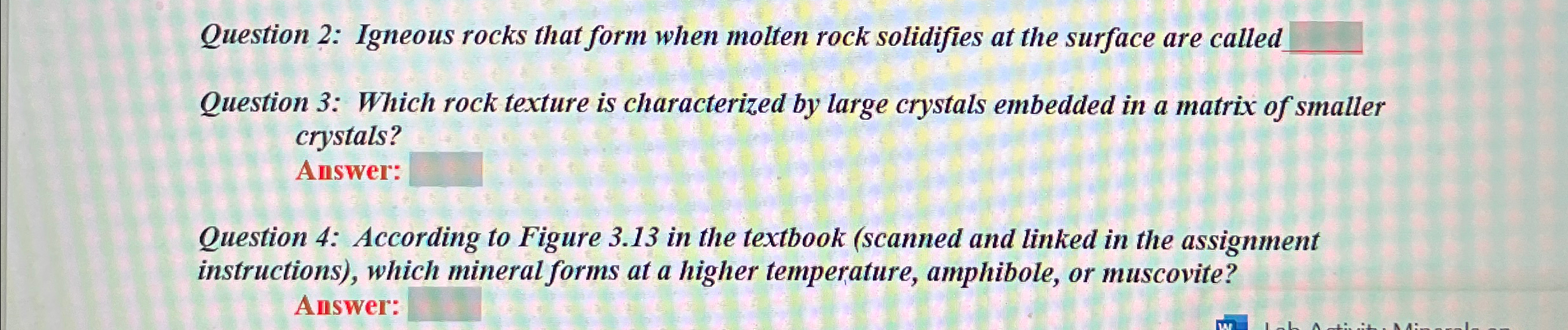 Solved Question 2: Igneous rocks that form when molten rock | Chegg.com