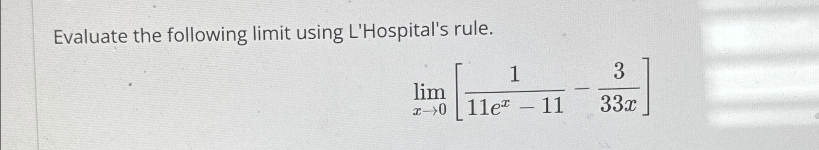 Solved Evaluate the following limit using L'Hospital's | Chegg.com