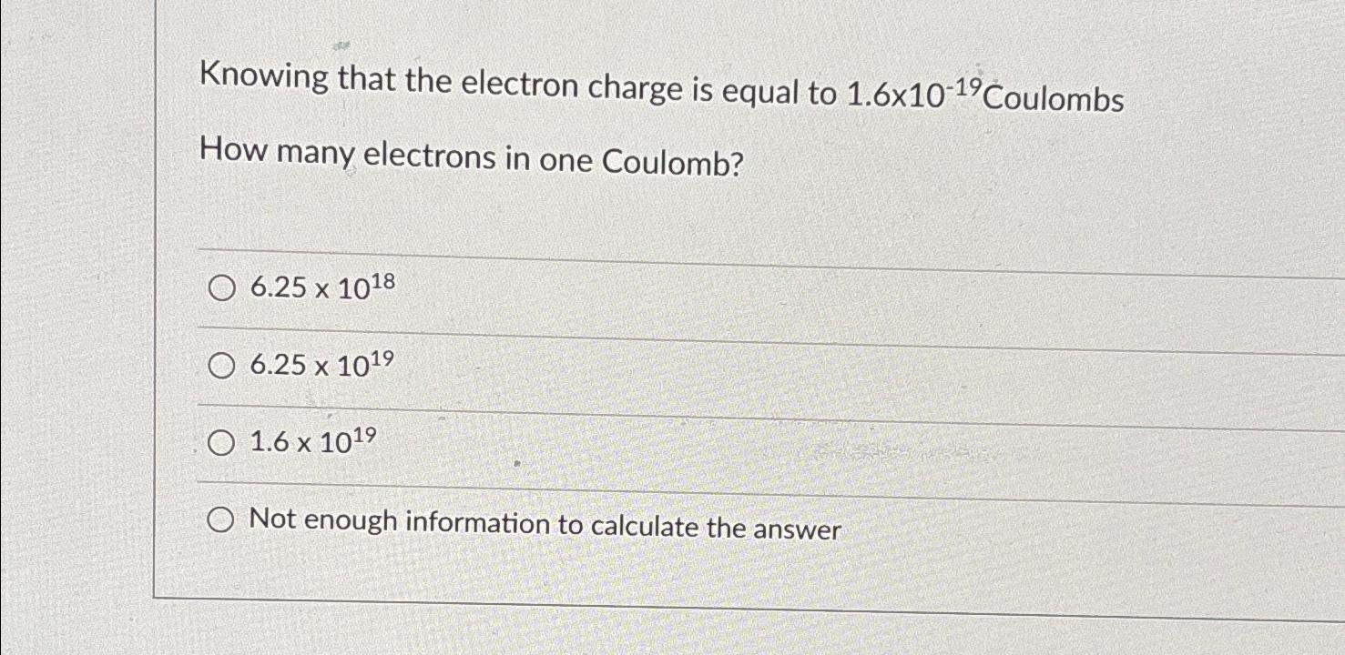 Solved Knowing that the electron charge is equal to | Chegg.com