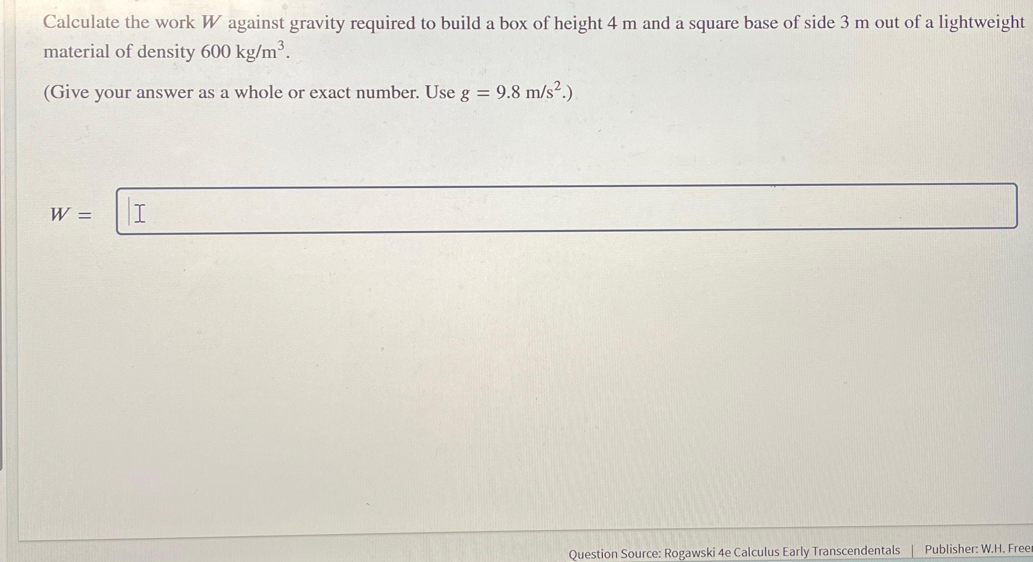 Solved Calculate the work W ﻿against gravity required to | Chegg.com