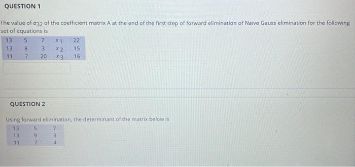 Solved QUESTION 1 The value of a32 of the coefficient matrix | Chegg.com
