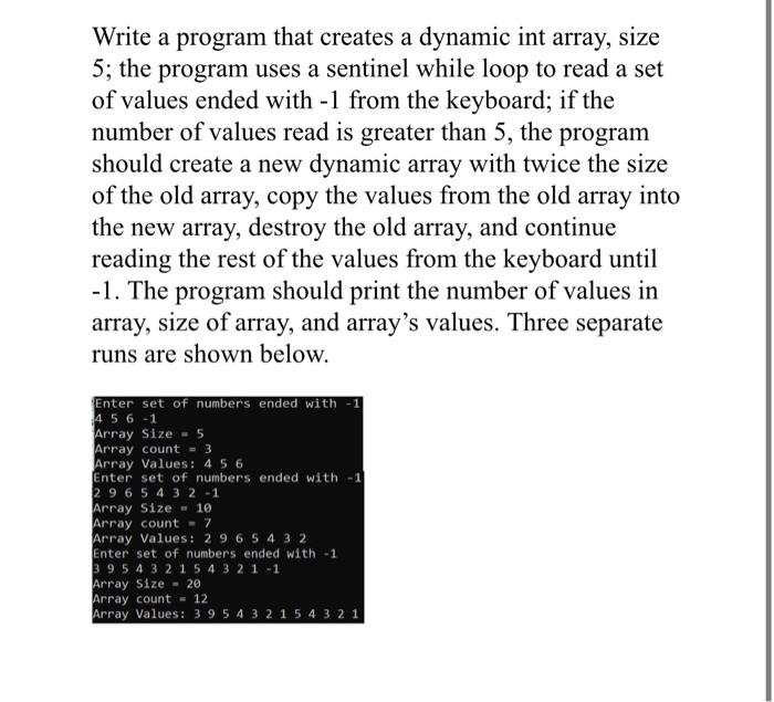 Solved Write a program that creates a dynamic int array, | Chegg.com