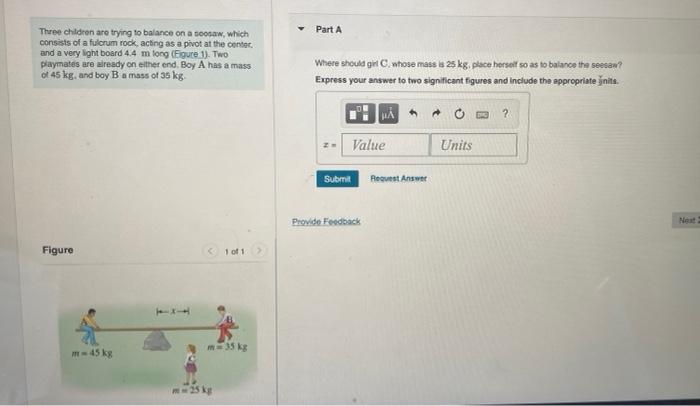 Solved Part A - Where should girl C, whose mass is 25Kg, | Chegg.com