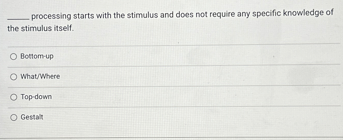 Solved processing starts with the stimulus and does not | Chegg.com