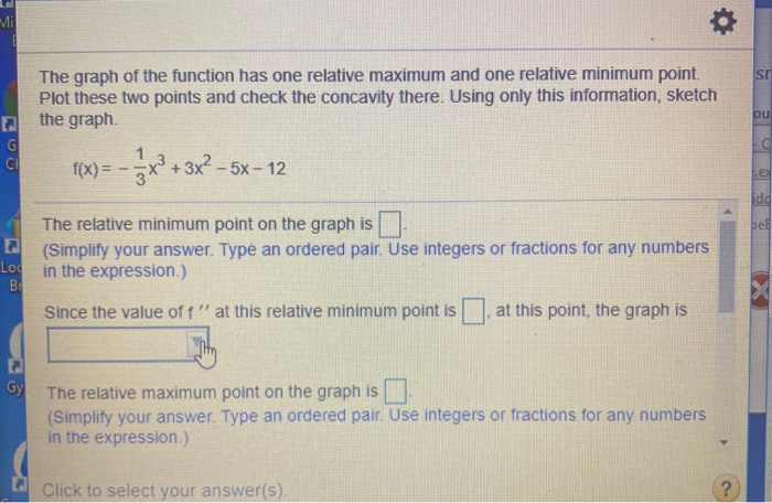 Solved The graph of the function has one relative maximum | Chegg.com