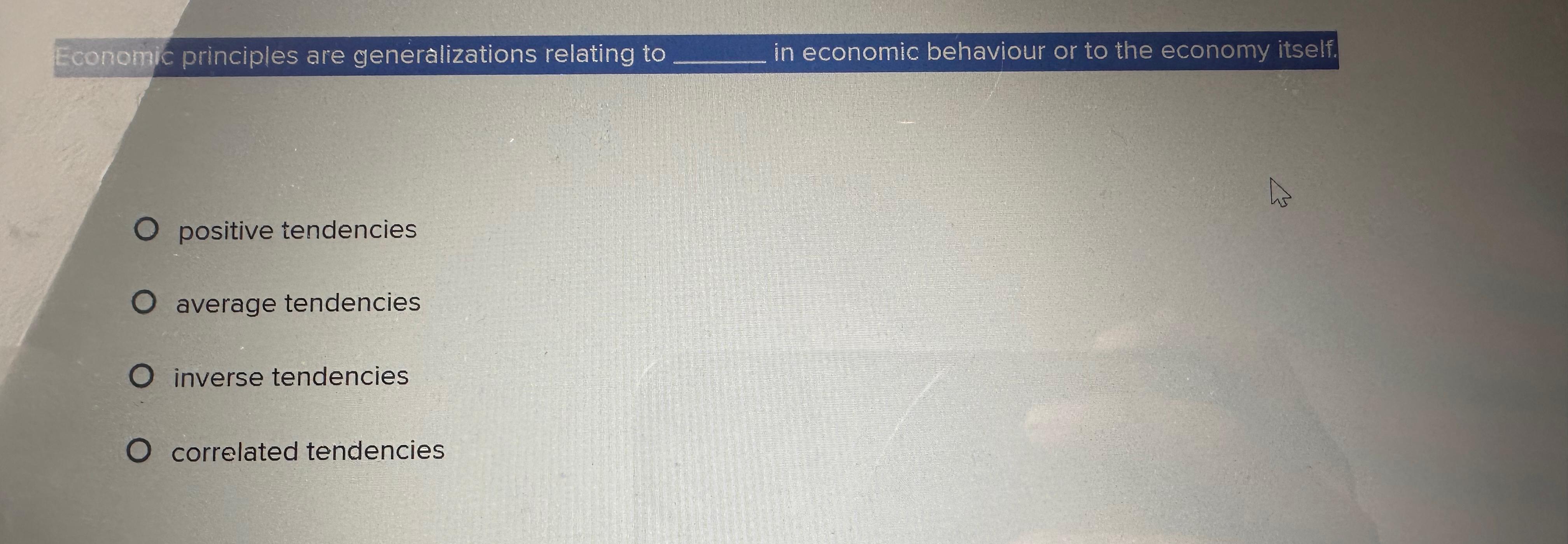 Solved Economic principles are generalizations relating to | Chegg.com