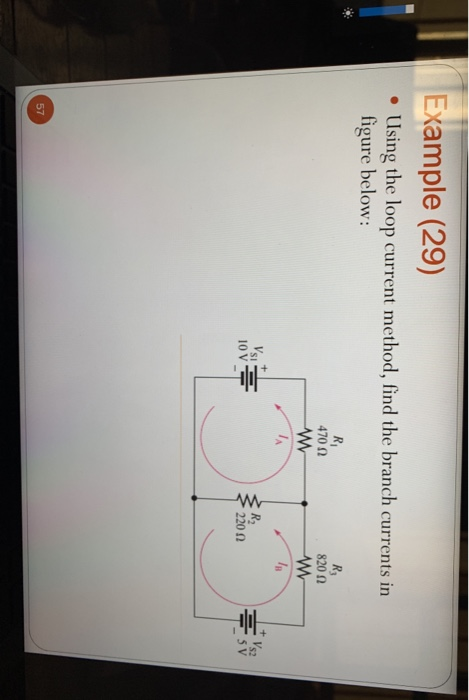 Solved Example (29) Using the loop current method, find the | Chegg.com