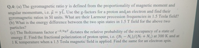Solved Q.4: (a) ﻿The gyromagnetic ratio γ ﻿is defined from | Chegg.com