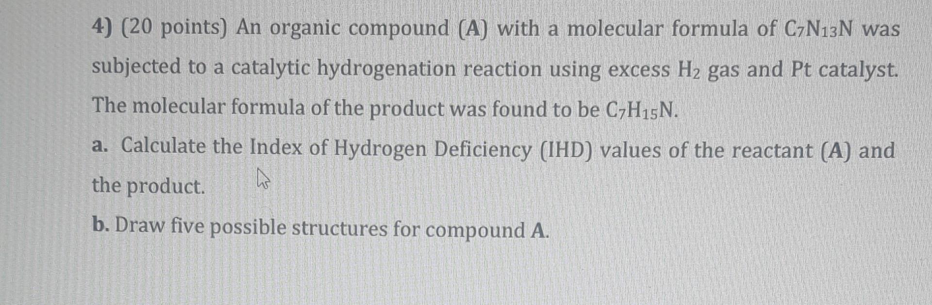 Solved 4) (20 points) An organic compound (A) with a | Chegg.com Solved 4) (20 points) An organic compound (A) with a | Chegg.com