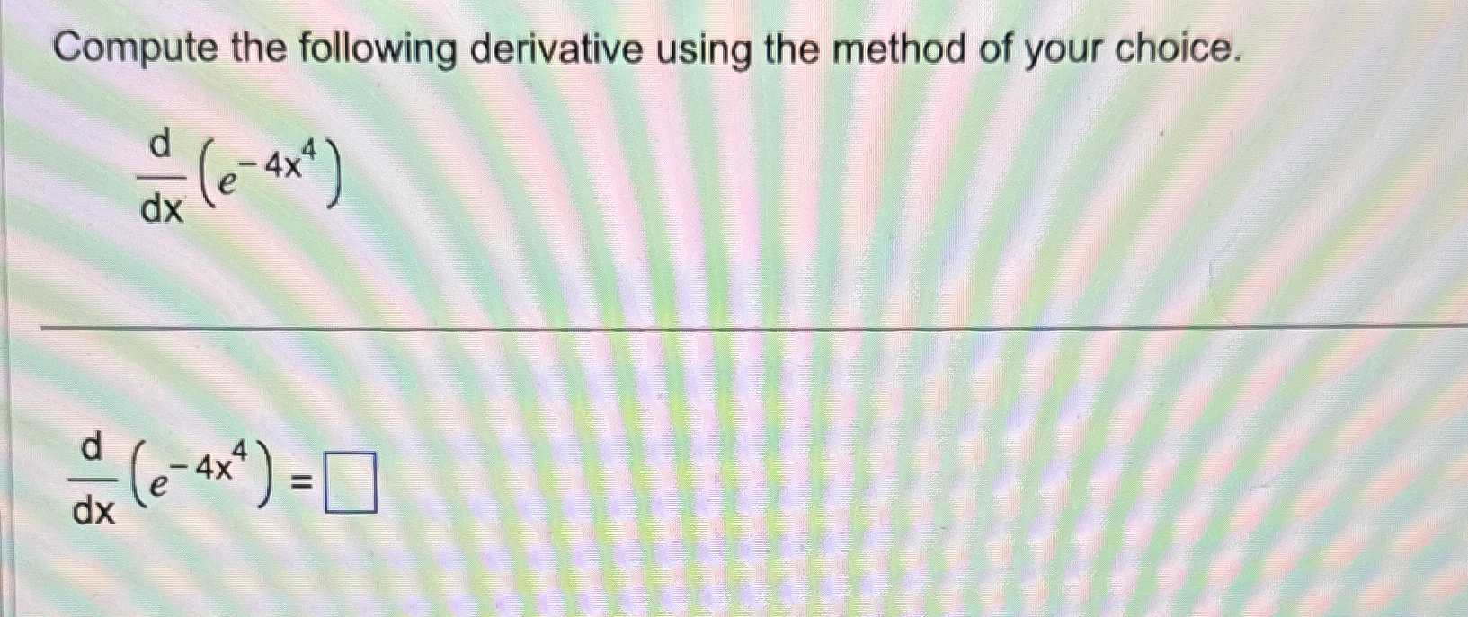Solved Compute the following derivative using the method of | Chegg.com