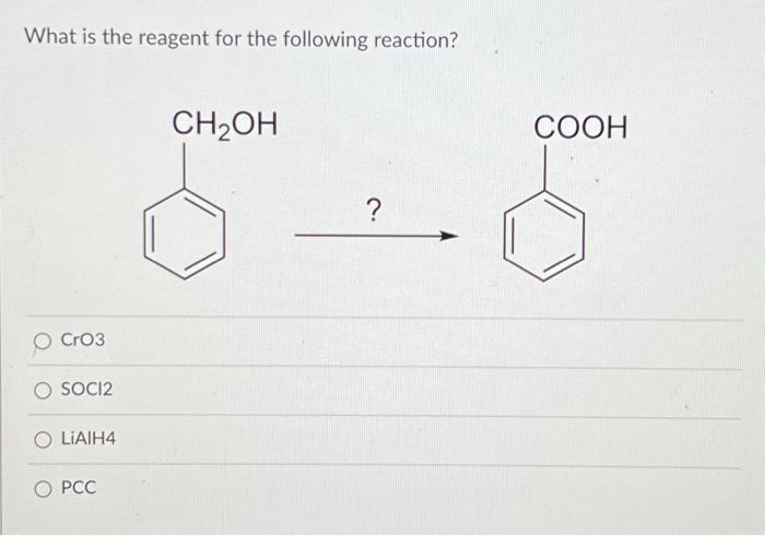 Solved What is the reagent for the following reaction? CrO3 | Chegg.com