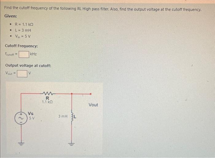 Solved Find the cutoff frequency of the following RL High | Chegg.com