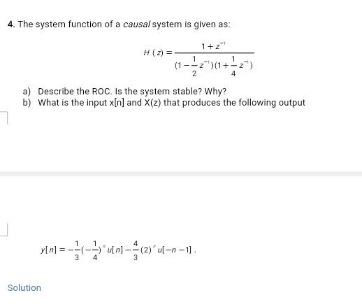 Solved 4. The system function of a causal system is given | Chegg.com