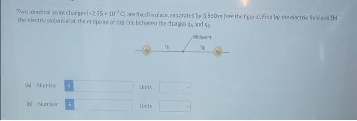 Solved Two identical point charges (+2.55×10−9C) are fixed | Chegg.com