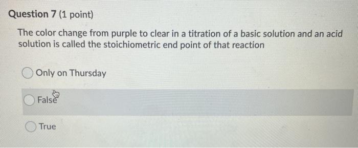 Solved Question 7 (1 point) The color change from purple to | Chegg.com